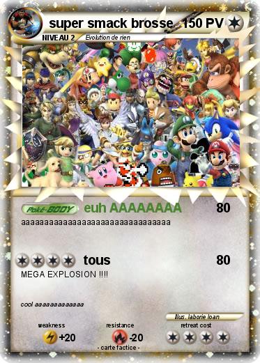 Pokémon super smack brosse - euh AAAAAAAA - Ma carte Pokémon