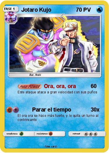 Pokémon Jotaro Kujo 42 42 - Ora, ora, ora - Mi carta pokémon