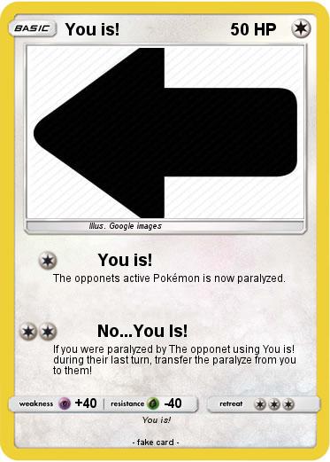 Pokémon You is - You is! - My Pokemon Card