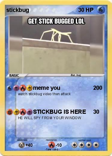 Pokémon stickbug 3 3 - meme you - My Pokemon Card