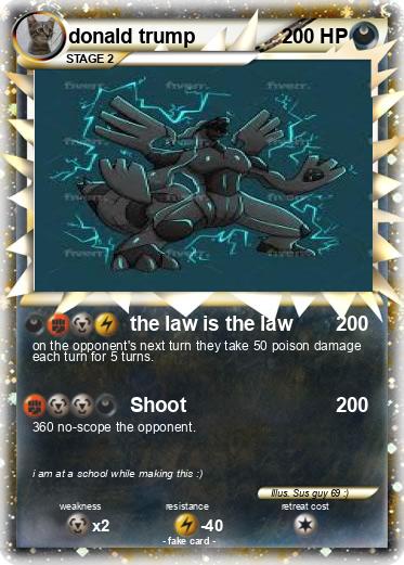 Pokémon donald trump 5327 5327 - the law is the law - My Pokemon Card