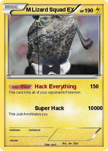 Pokémon M Lizard Squad EX - Hack Everything - My Pokemon Card