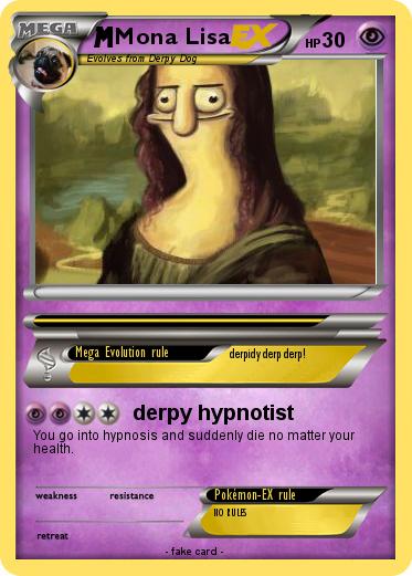 Pokémon Mona Lisa 81 81 - derpy hypnotist - My Pokemon Card