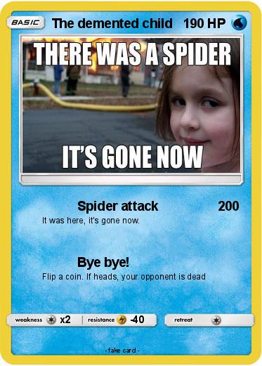 Pokémon The demented child - Spider attack - My Pokemon Card