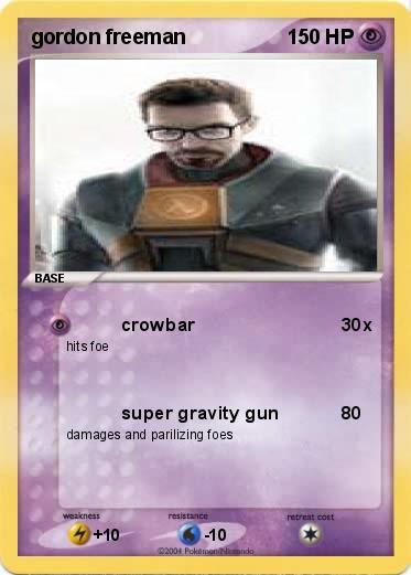 Pokémon gordon freeman 6 6 - crowbar - My Pokemon Card