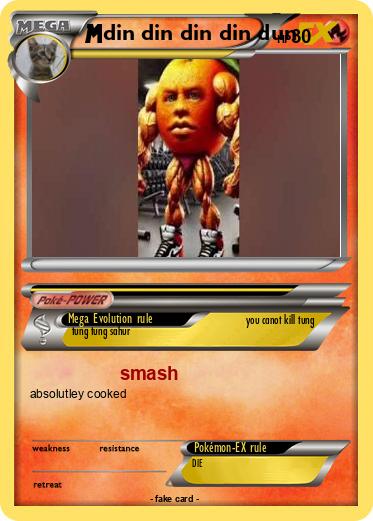 Pokémon din din din din dun - smash - My Pokemon Card