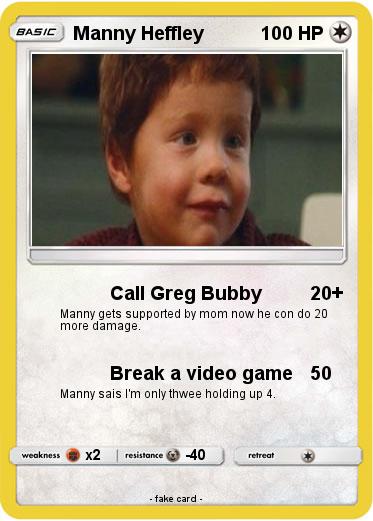 Pokémon Manny Heffley 30 30 - Call Greg Bubby - My Pokemon Card