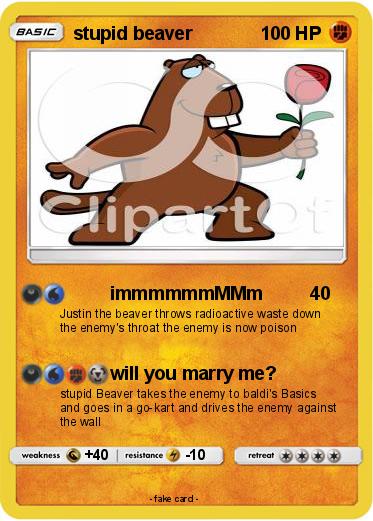 Pokémon stupid beaver 5 5 - immmmmmMMm - My Pokemon Card