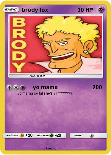 Pokémon brody fox - yo mama - My Pokemon Card
