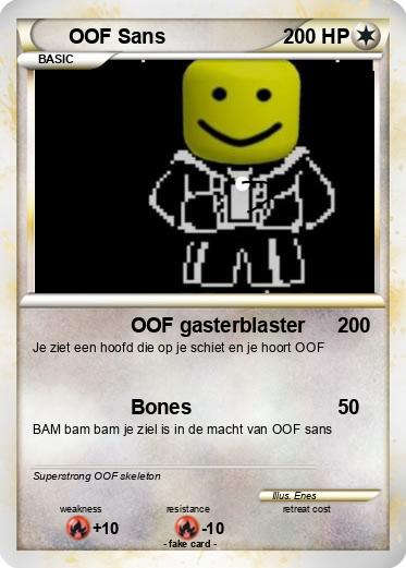 Pokémon OOF Sans 3 3 - OOF gasterblaster - My Pokemon Card