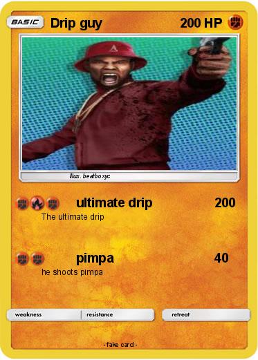 Pokémon Drip guy - ultimate drip - My Pokemon Card