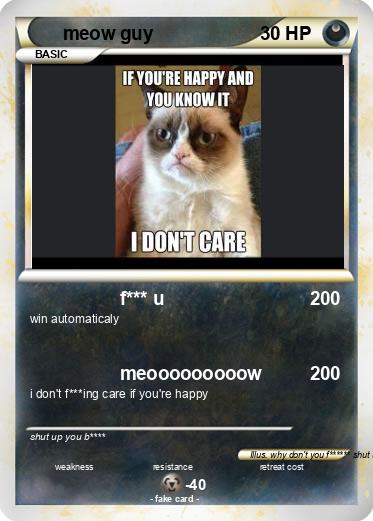 Pokémon meow guy - f*** u - My Pokemon Card