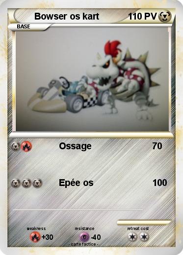 Pokémon Bowser os kart - Ossage - Ma carte Pokémon