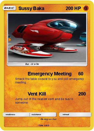Pokémon Sussy Baka 100 100 - Emergency Meeting - My Pokemon Card