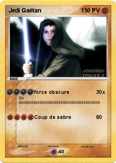 Pokémon Jedi Gaetan - force obscure - Ma carte Pokémon
