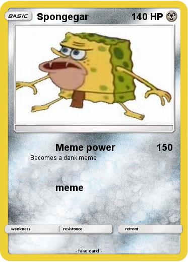 Pokémon Spongegar 50 50 - Meme power - My Pokemon Card