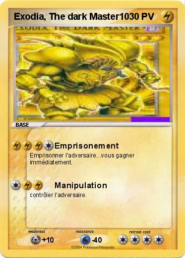 Pokémon Exodia The dark Master10 - Emprisonement - Ma carte Pokémon
