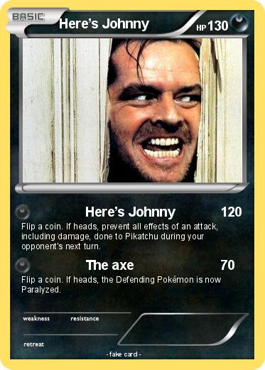 Pokémon Here s Johnny 4 4 - Here’s Johnny - My Pokemon Card