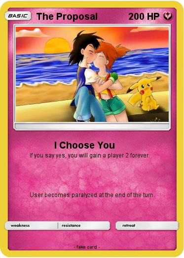 Pokémon The Proposal 15 15 - I Choose You - My Pokemon Card
