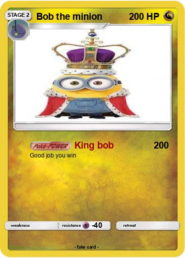 Pokémon Bob the minion 8 8 - King bob - My Pokemon Card