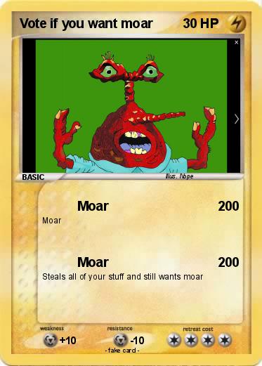 Pokémon Vote if you want moar - Moar - My Pokemon Card