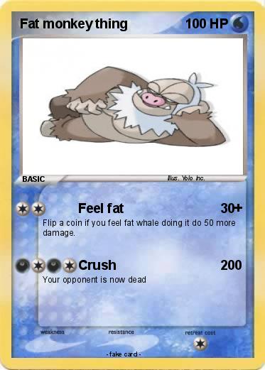 Pokémon Fat monkey thing - Feel fat - My Pokemon Card
