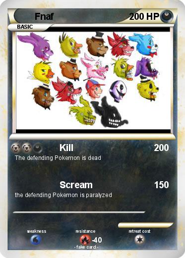 Pokémon Fnaf 125 125 - Kill - My Pokemon Card