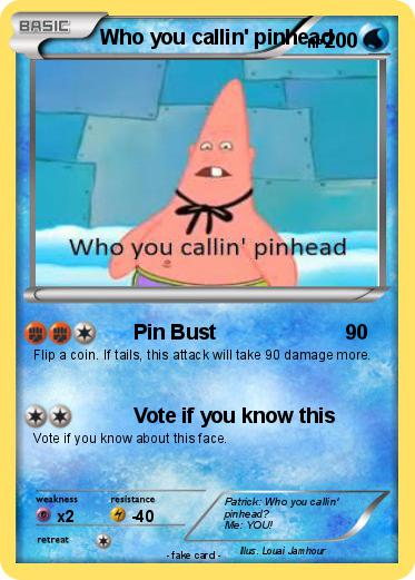 Pokémon Who you callin pinhead 3 3 - Pin Bust - My Pokemon Card