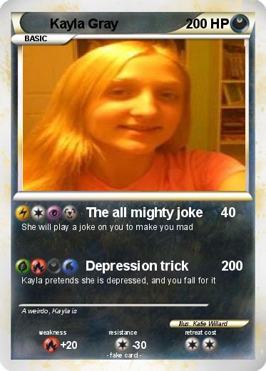 Pokémon Kayla Gray 1 1 - The all mighty joke - My Pokemon Card