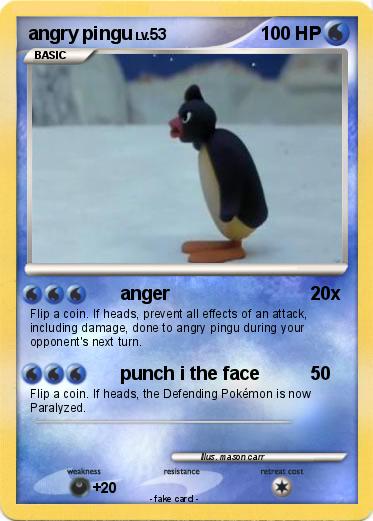 Pokémon angry pingu - anger - My Pokemon Card