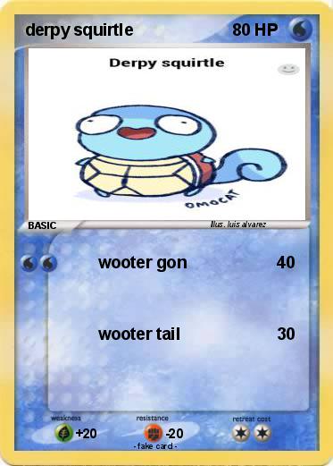 Pokémon derpy squirtle 19 19 - wooter gon - My Pokemon Card