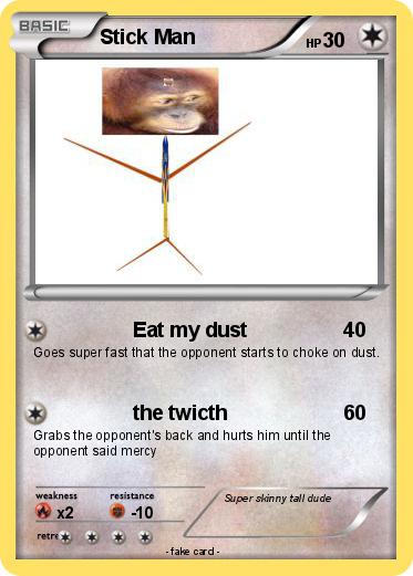 Pokémon Stick Man 135 135 - Eat my dust - My Pokemon Card