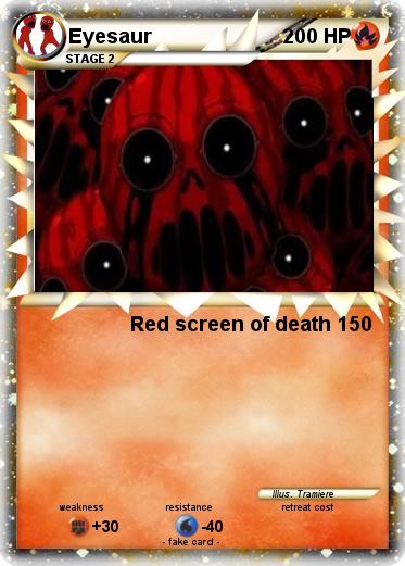 Pokémon Eyesaur - Red screen of death - My Pokemon Card