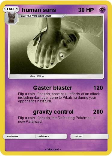 Pokémon human sans 2 2 - Gaster blaster - My Pokemon Card