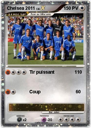 Pokémon Chelsea 2011 2011 - Tir puissant 110 - Ma carte Pokémon