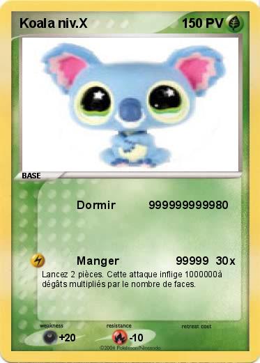 Pokémon Koala niv X - Dormir 9999999999 - Ma carte Pokémon