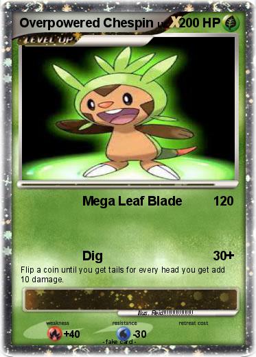 Pokémon Overpowered Chespin - Mega Leaf Blade - My Pokemon Card