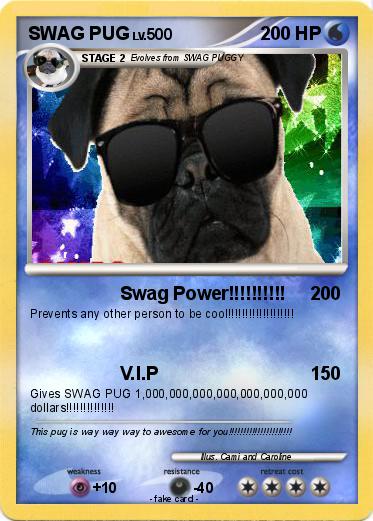Pokémon SWAG PUG 1 1 - Swag Power!!!!!!!!!! - My Pokemon Card