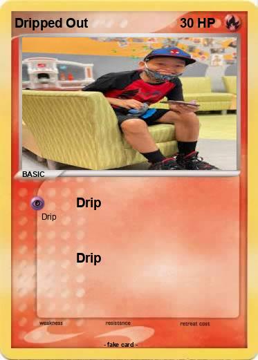 Pokémon Dripped Out - Drip - My Pokemon Card