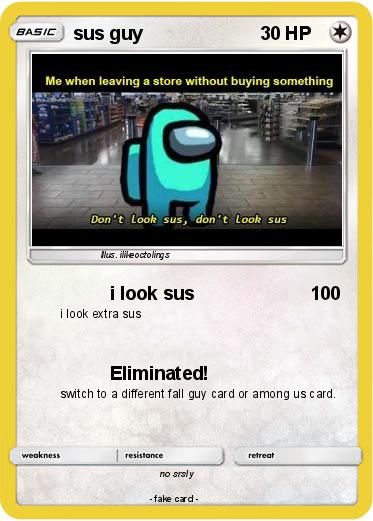 Pokémon sus guy - i look sus - My Pokemon Card