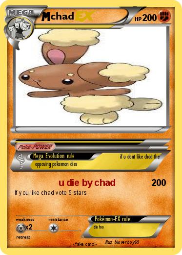 Pokémon chad 205 205 - u die by chad - My Pokemon Card