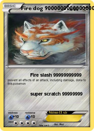 Pokémon Fire dog 65 65 - Fire slash 99999999999 - My Pokemon Card