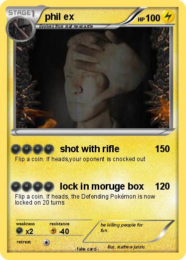 Pokémon phil ex - shot with rifle - My Pokemon Card
