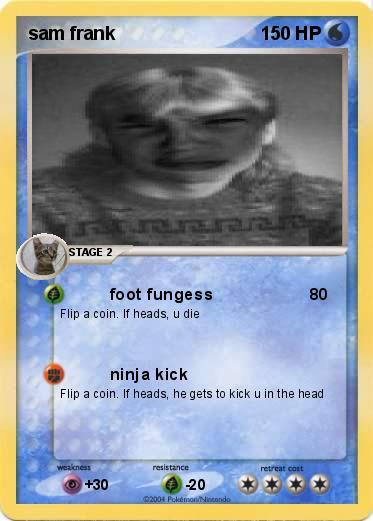 Pokémon sam frank - foot fungess - My Pokemon Card