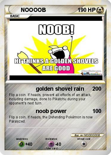 Pokémon NOOOOB 1 1 - golden shovel rain - My Pokemon Card