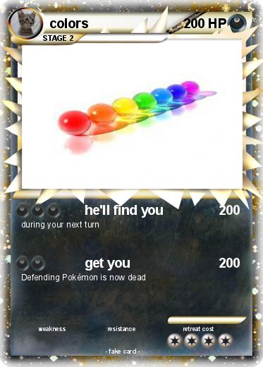 Pokémon colors 11 11 - he'll find you - My Pokemon Card