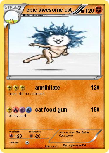 Pokémon epic awesome cat - annihilate - My Pokemon Card