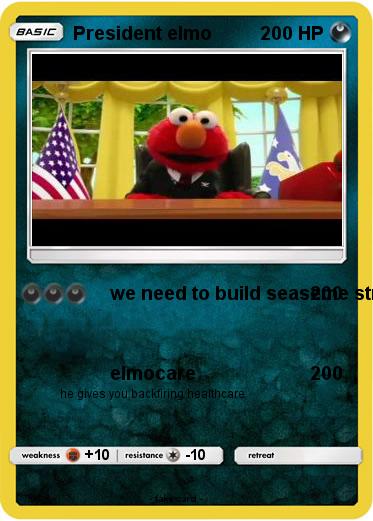 Pokémon President elmo 2 2 - we need to build seaseme street - My ...