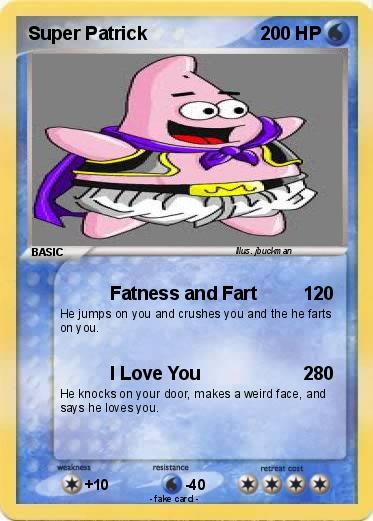 Pokémon Super Patrick 4 4 - Fatness and Fart 120 - My Pokemon Card
