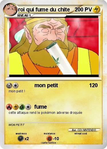 Pokémon roi qui fume du chite - mon petit - Ma carte Pokémon